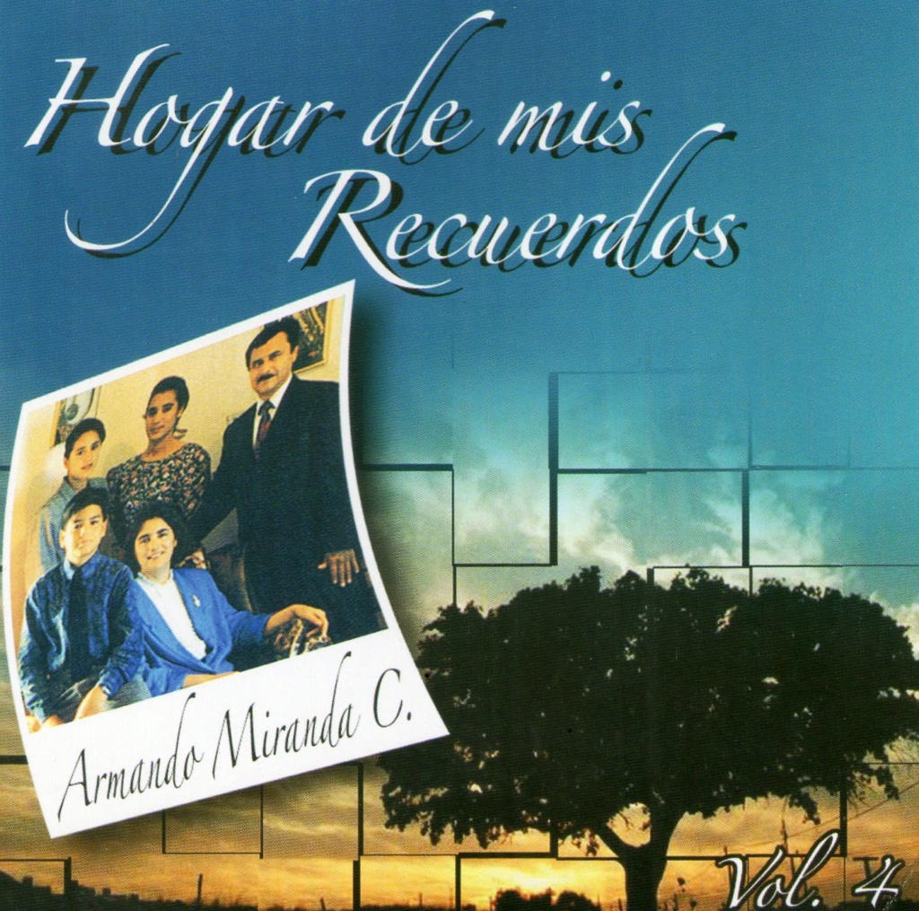 Armando Miranda - Hogar De Mis Recuerdos Armando Miranda - Hogar De Mis Recuerdos